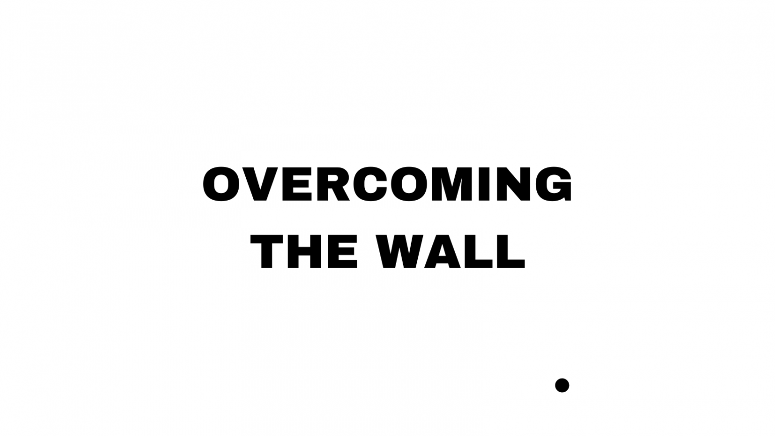 Designer, You Can Overcome The Wall • Peanut Designs